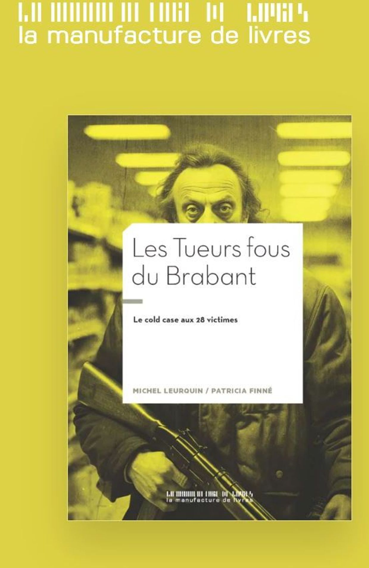 Tueries du Brabant : le témoignage de Christian Smets et la cible ...