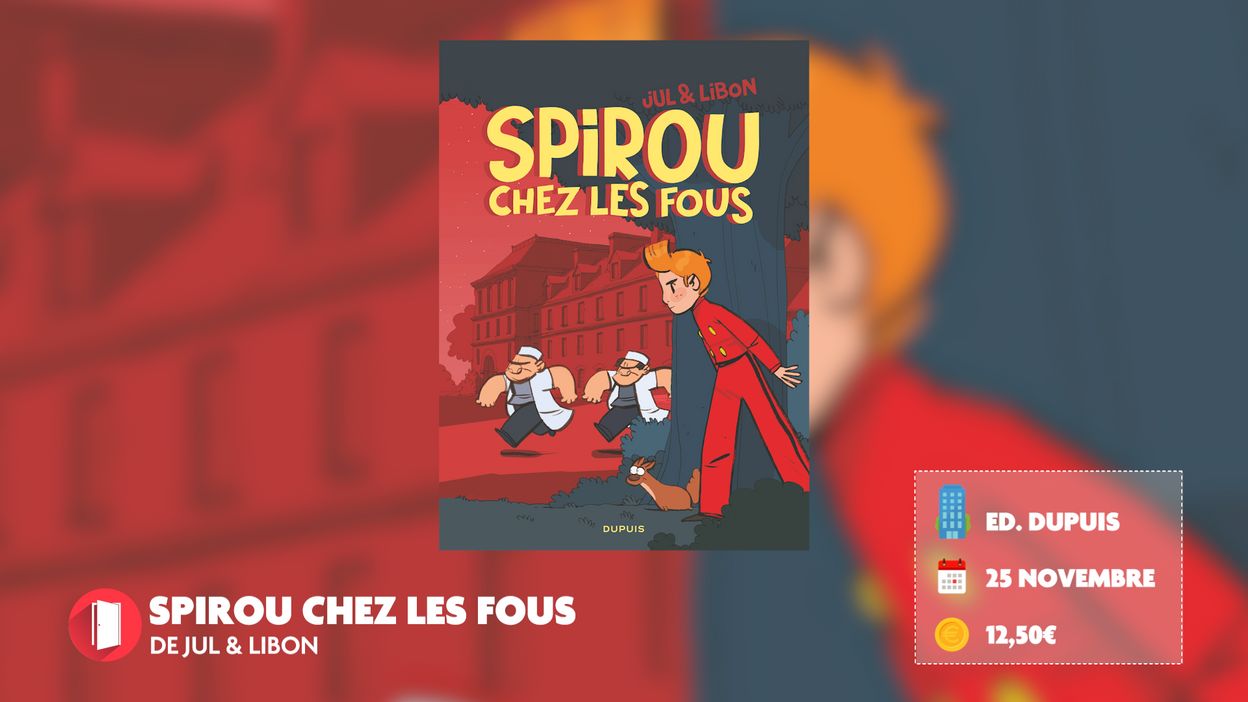 'Spirou chez les Fous' : une nouvelle bande dessinée pleine de surprises - RTBF Actus