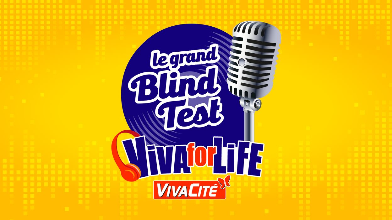 Suivez le Blind Test de Viva for Life en direct ici - RTBF Actus