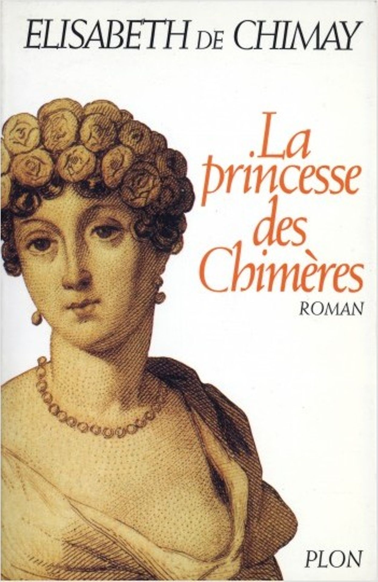 De révolutionnaire à princesse de Chimay : la vie extraordinaire de ...