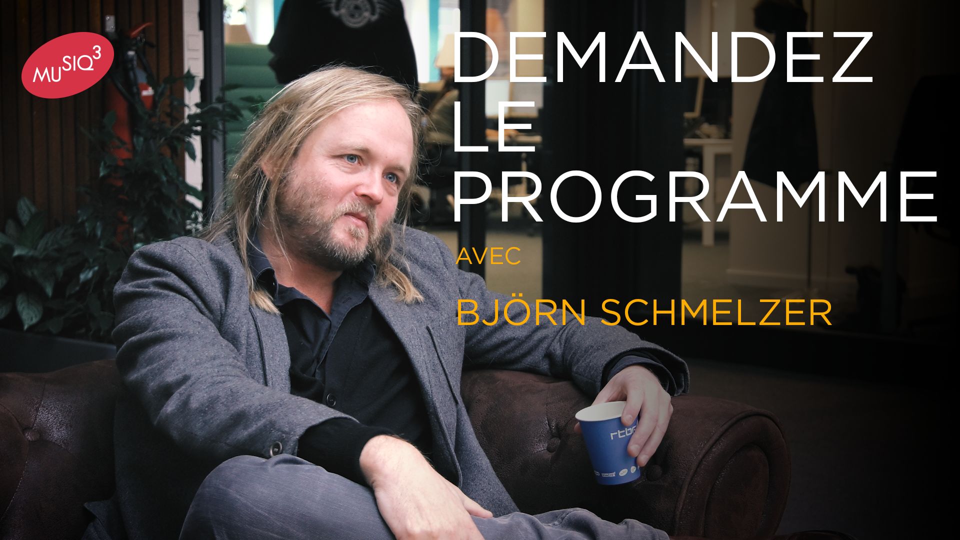 Demandez le programme avec Björn Schmelzer - RTBF Actus