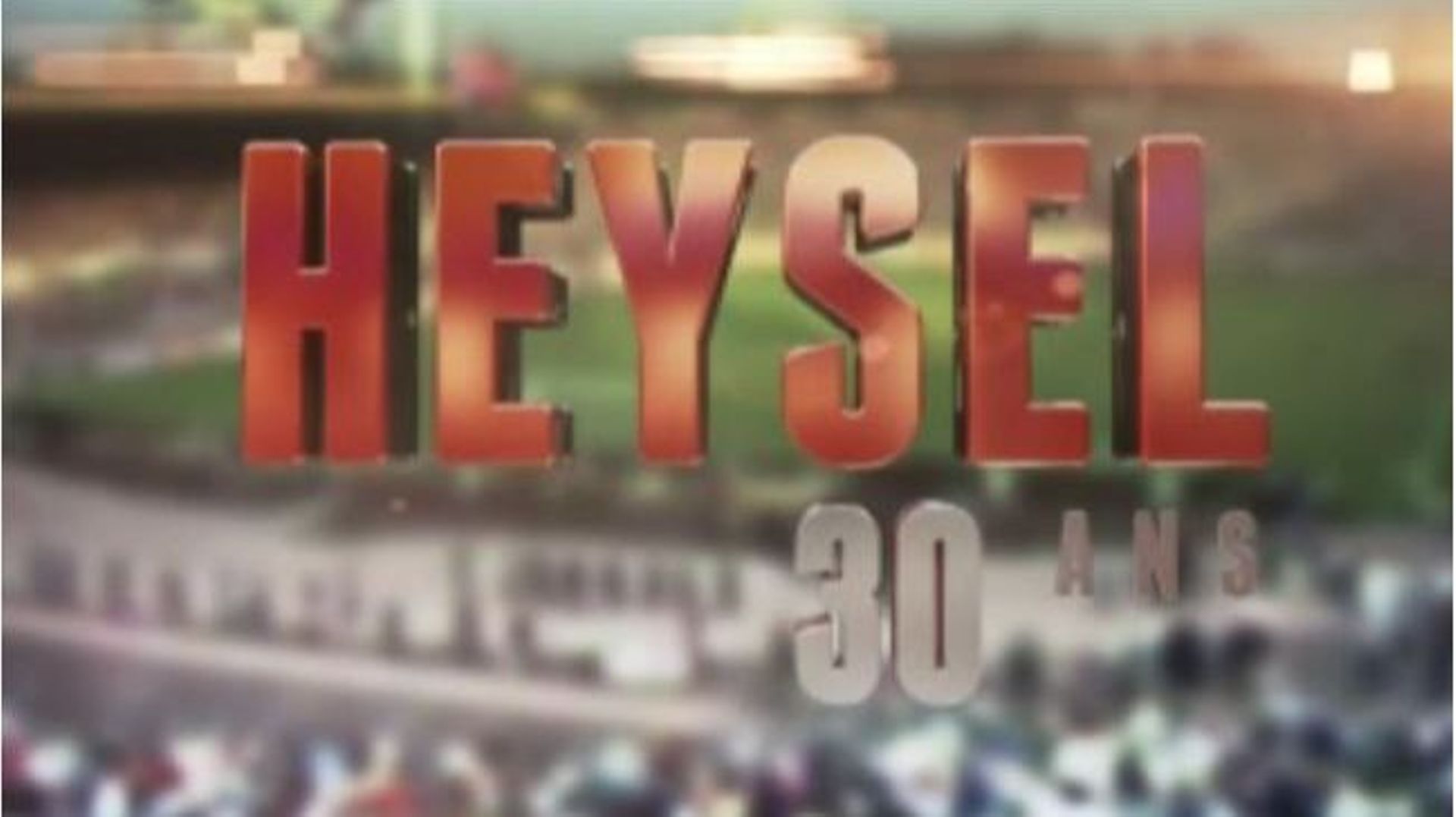 Suivez l'émission spéciale sur les 30 ans du Heysel (LIVE) - RTBF Actus