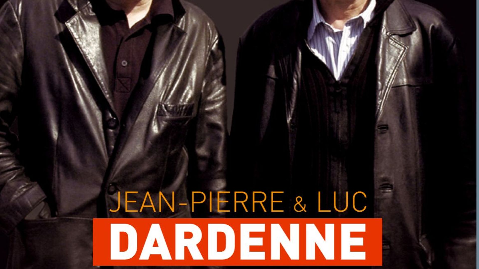 Intégrale frères Dardenne - pour les Dardennomaniaques - RTBF Actus