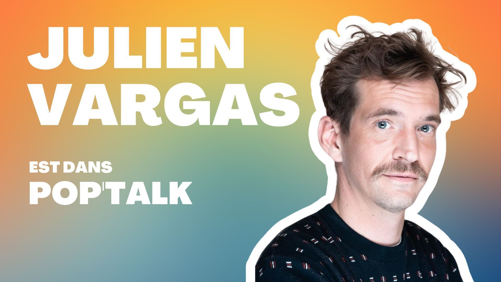 Pop Talk : Julien Vargas, Gollum et la morale - RTBF Actus