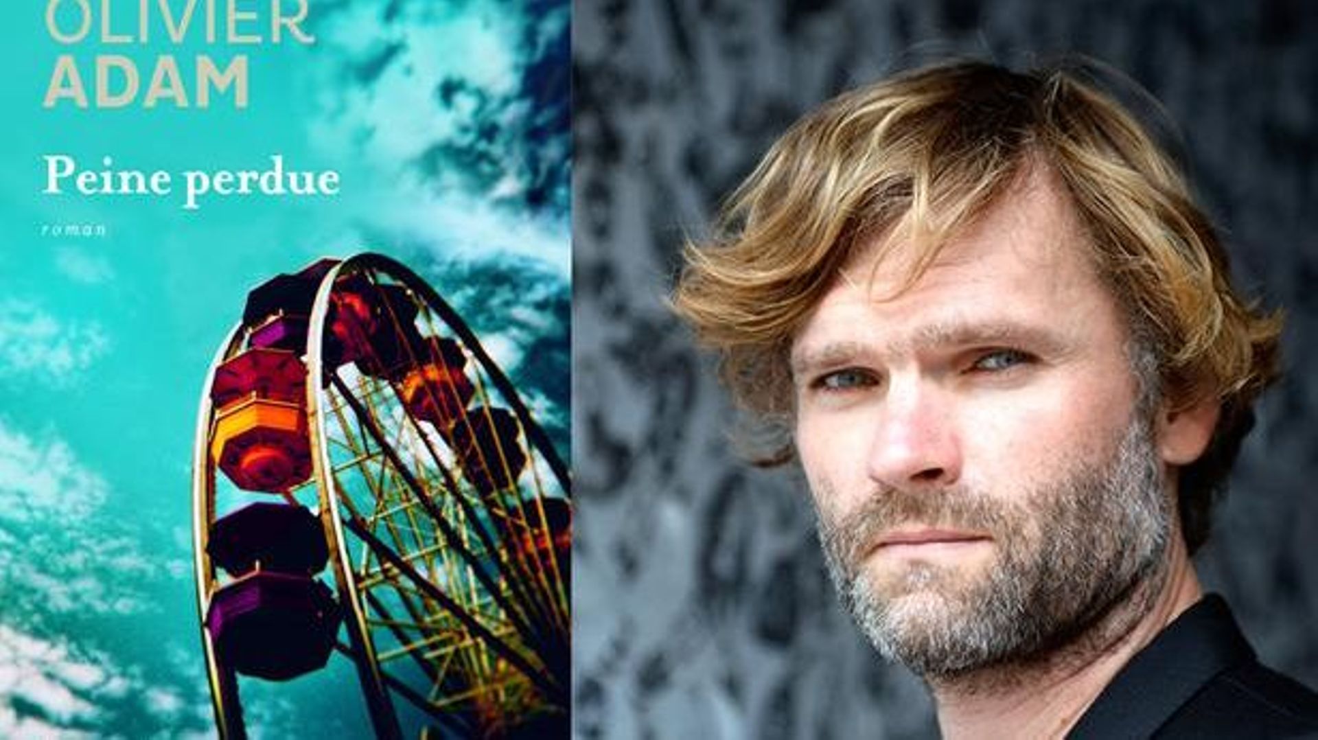 'Peine perdue' d'Olivier Adam - RTBF Actus