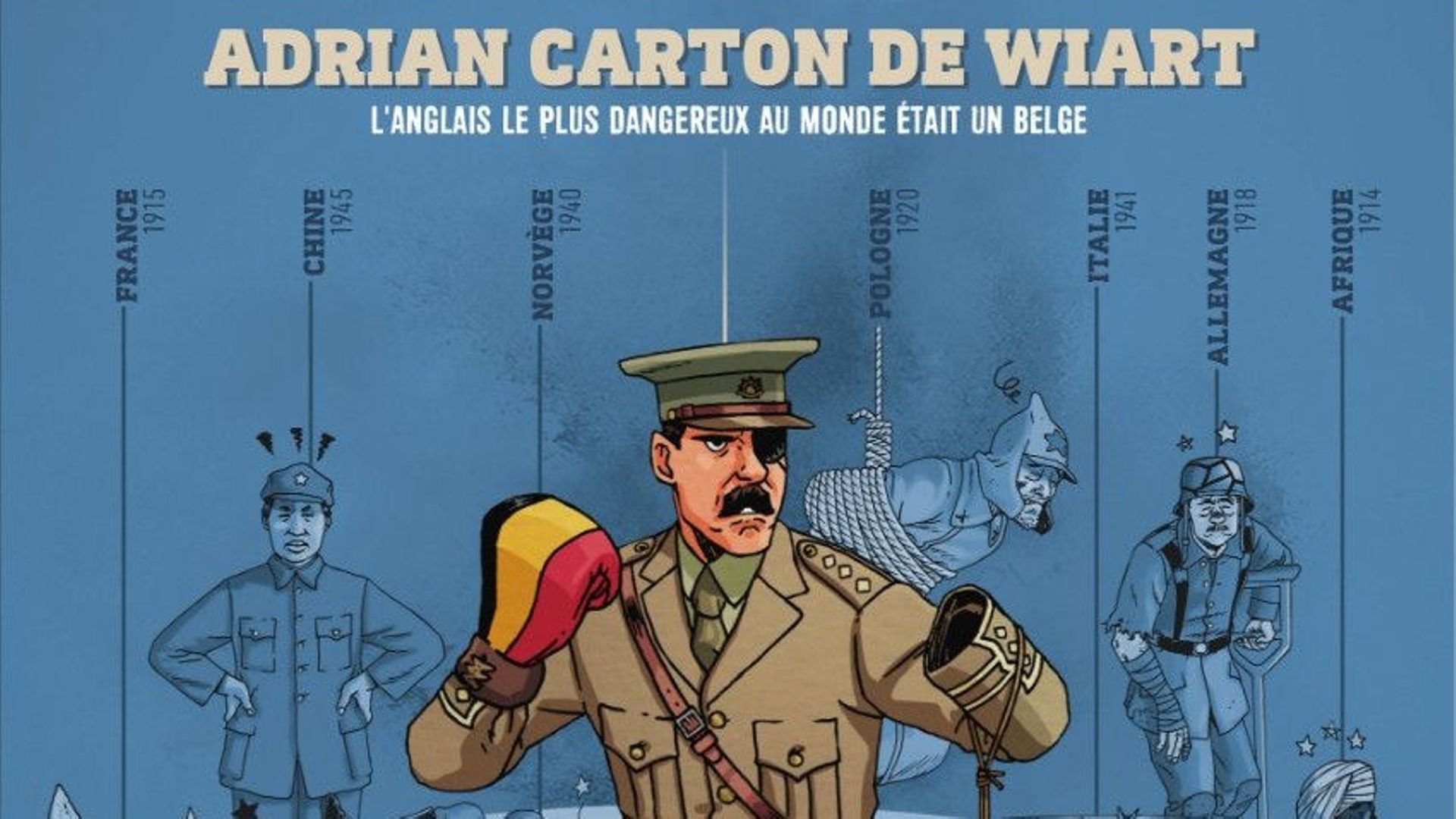 BD : Adrian Carton de Wiart ou 'L’Anglais le plus dangereux au monde ...