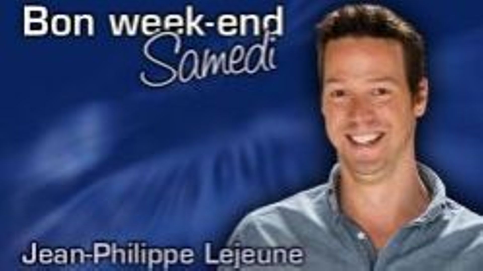 Ce samedi 31 mai dans Bon week-end - rtbf.be