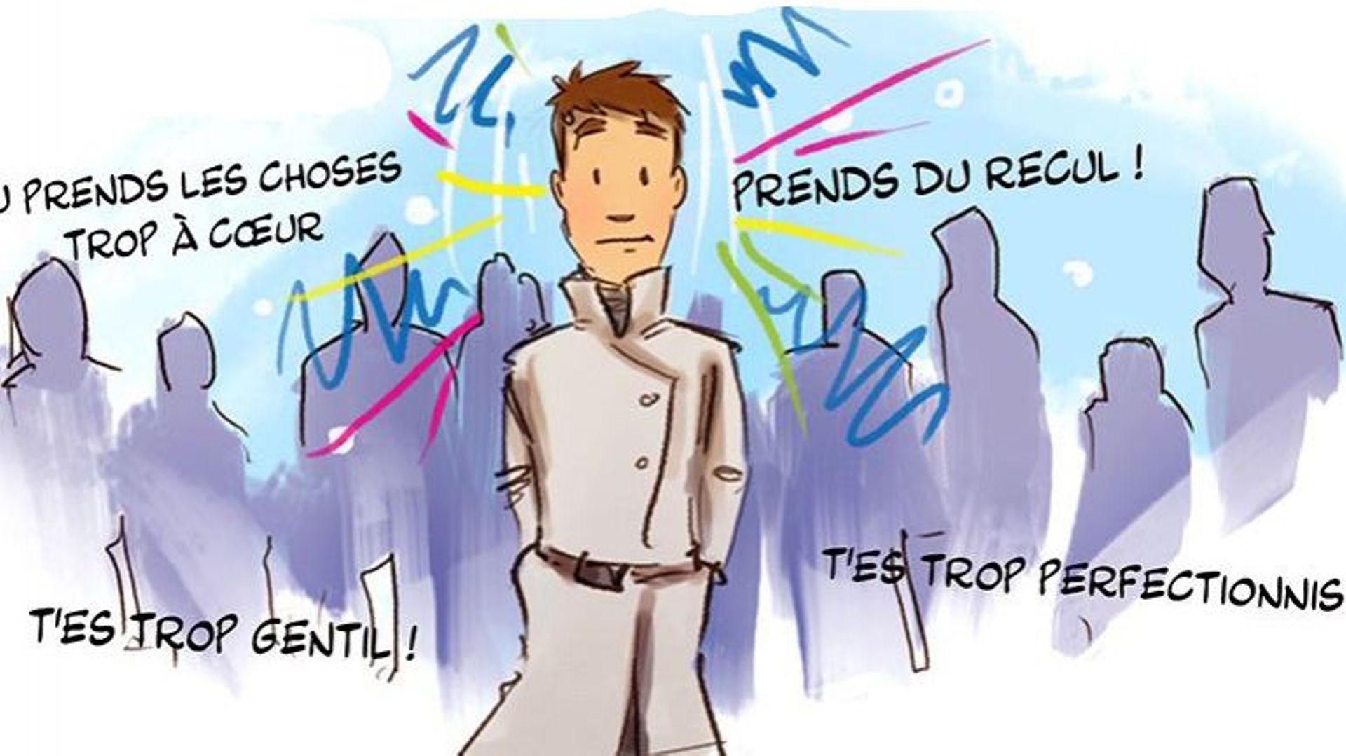 Hypersensible ? Vous allez vous reconnaître dans ces illustrations ...