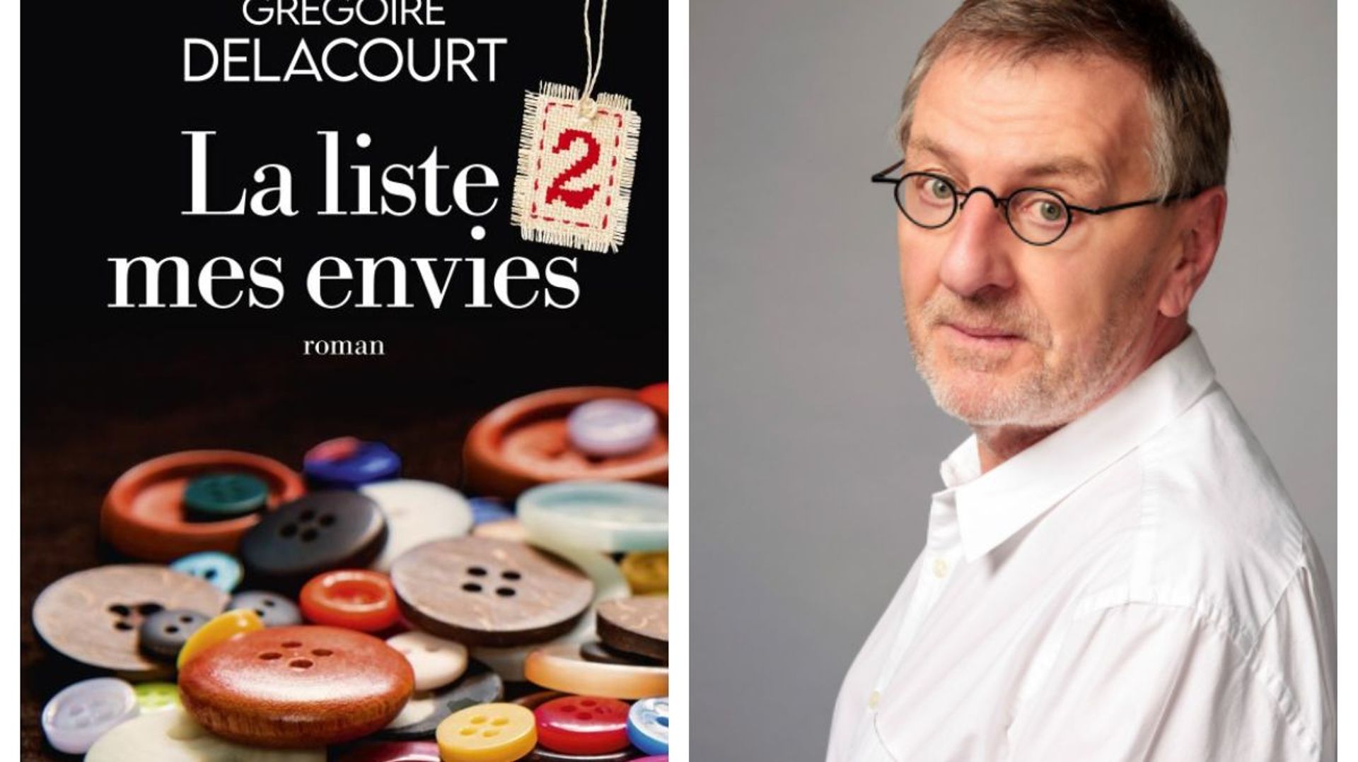 'La liste 2 mes envies' de Grégoire Delacourt : retour réussi pour ...