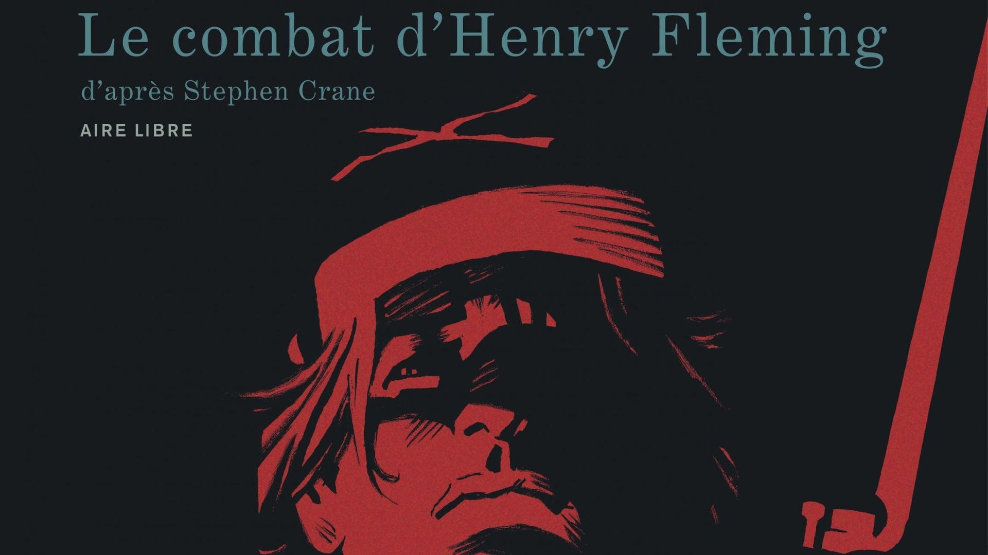 BD : Le combat d’Henry Fleming – Brutal et somptueux - RTBF Actus