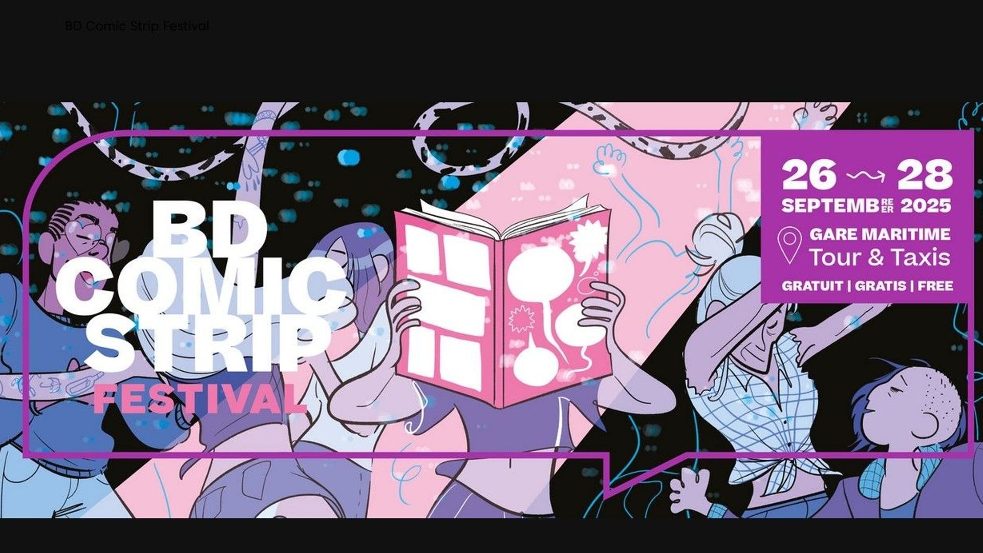 Le BD Comic Strip Festival revient à Tour & Taxis du 26 au 28 septembre ...