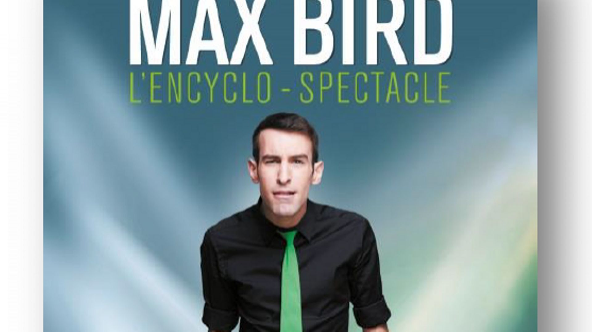 L'Encyclo-Spectacle de Max Bird. - RTBF Actus