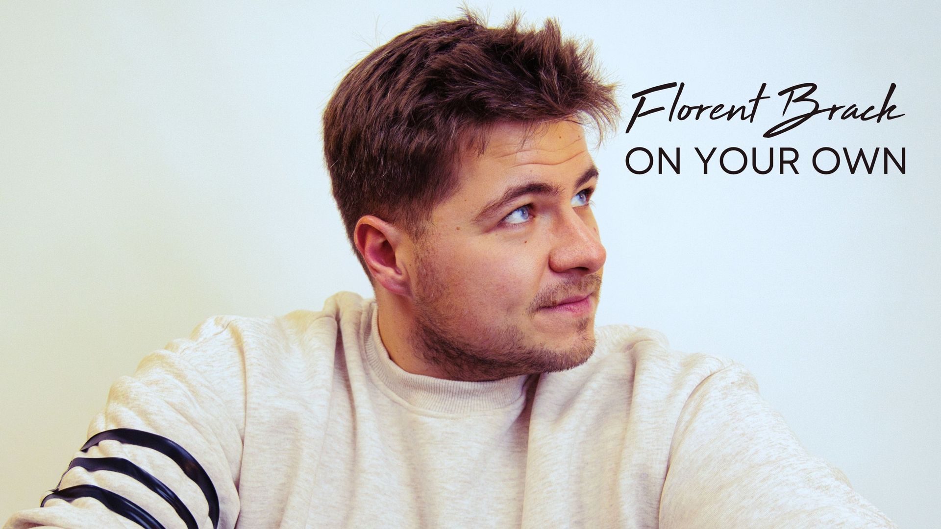 'On your own' : découvrez le nouveau single de Florent Brack, gagnant ...