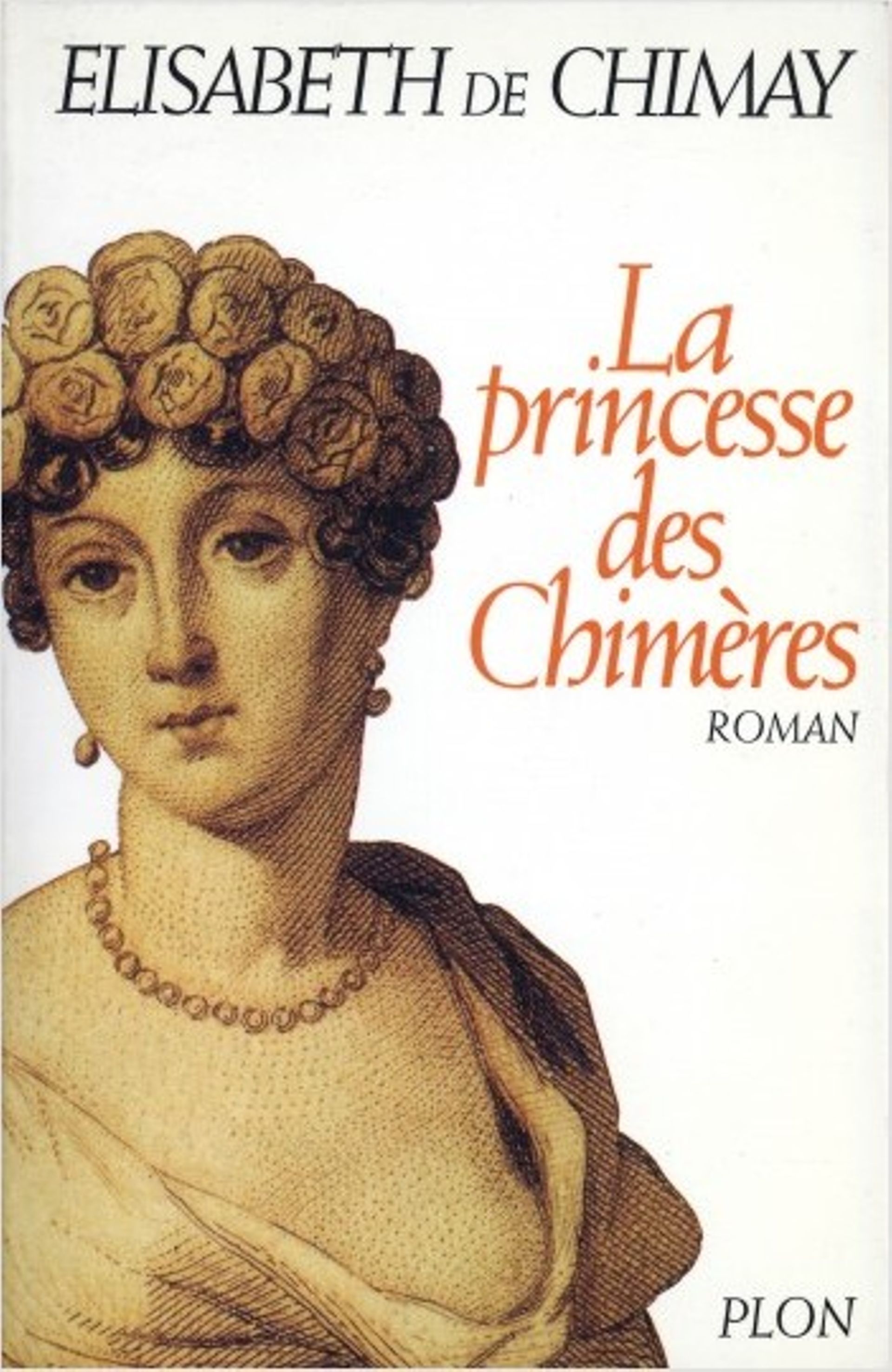 De révolutionnaire à princesse de Chimay : la vie extraordinaire de ...