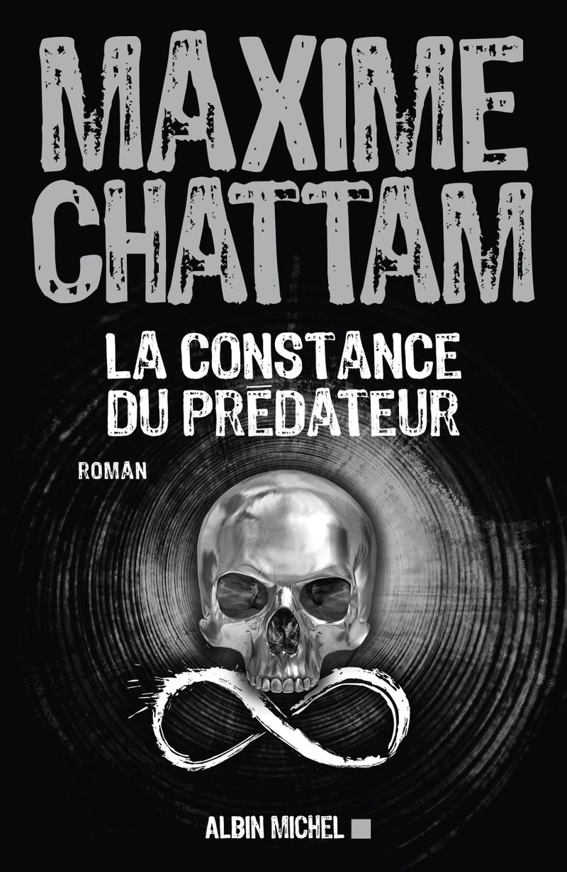 'La constance du prédateur' de Maxime Chattam : un thriller dédié à la ...