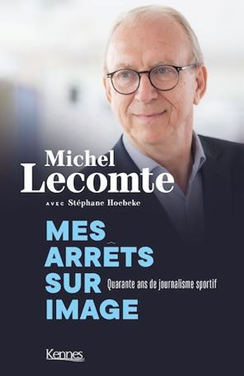 Michel Lecomte dévoile les coulisses du journalisme sportif dans 'Mes ...