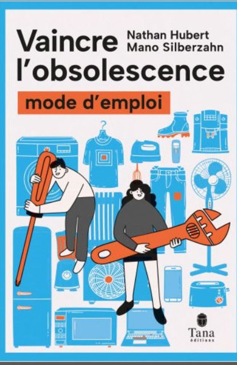 Comment combattre l’obsolescence programmée… et ses cinq autres formes ...