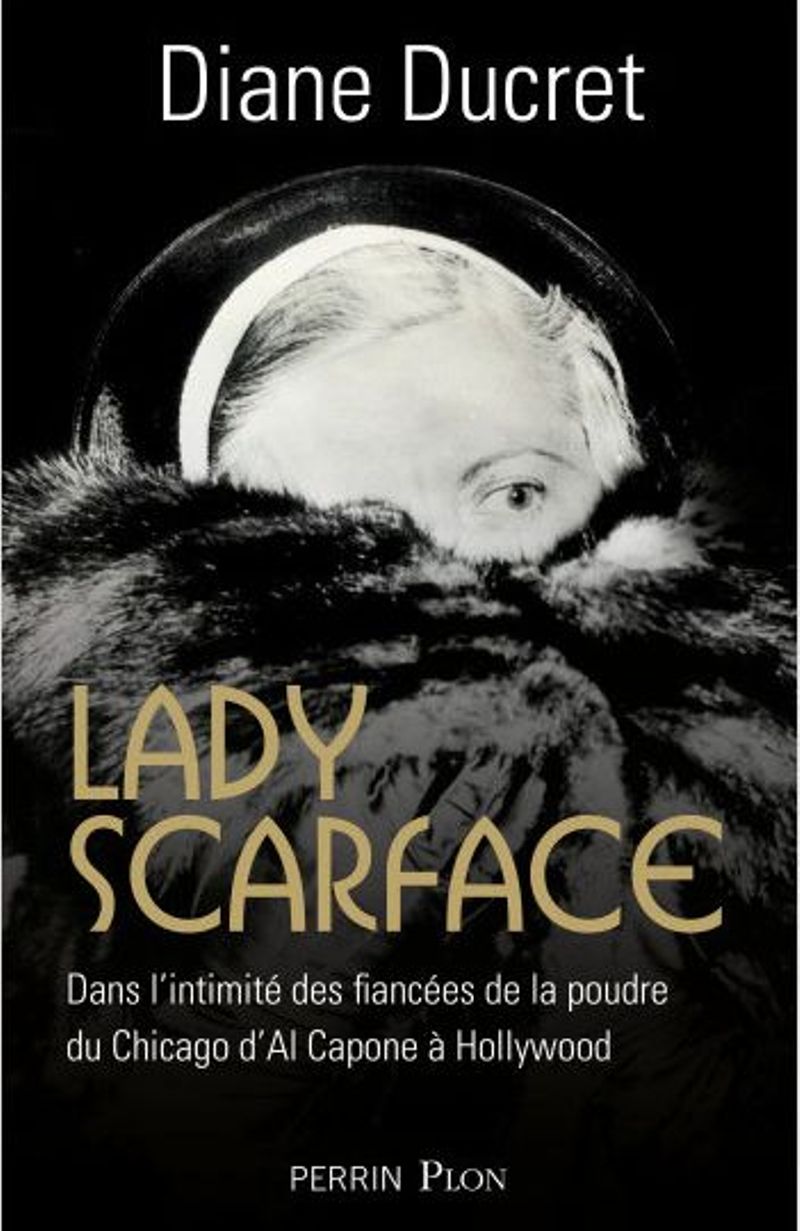 À la rencontre de Mae Capone, alias Lady Scarface, et de ces autres ...