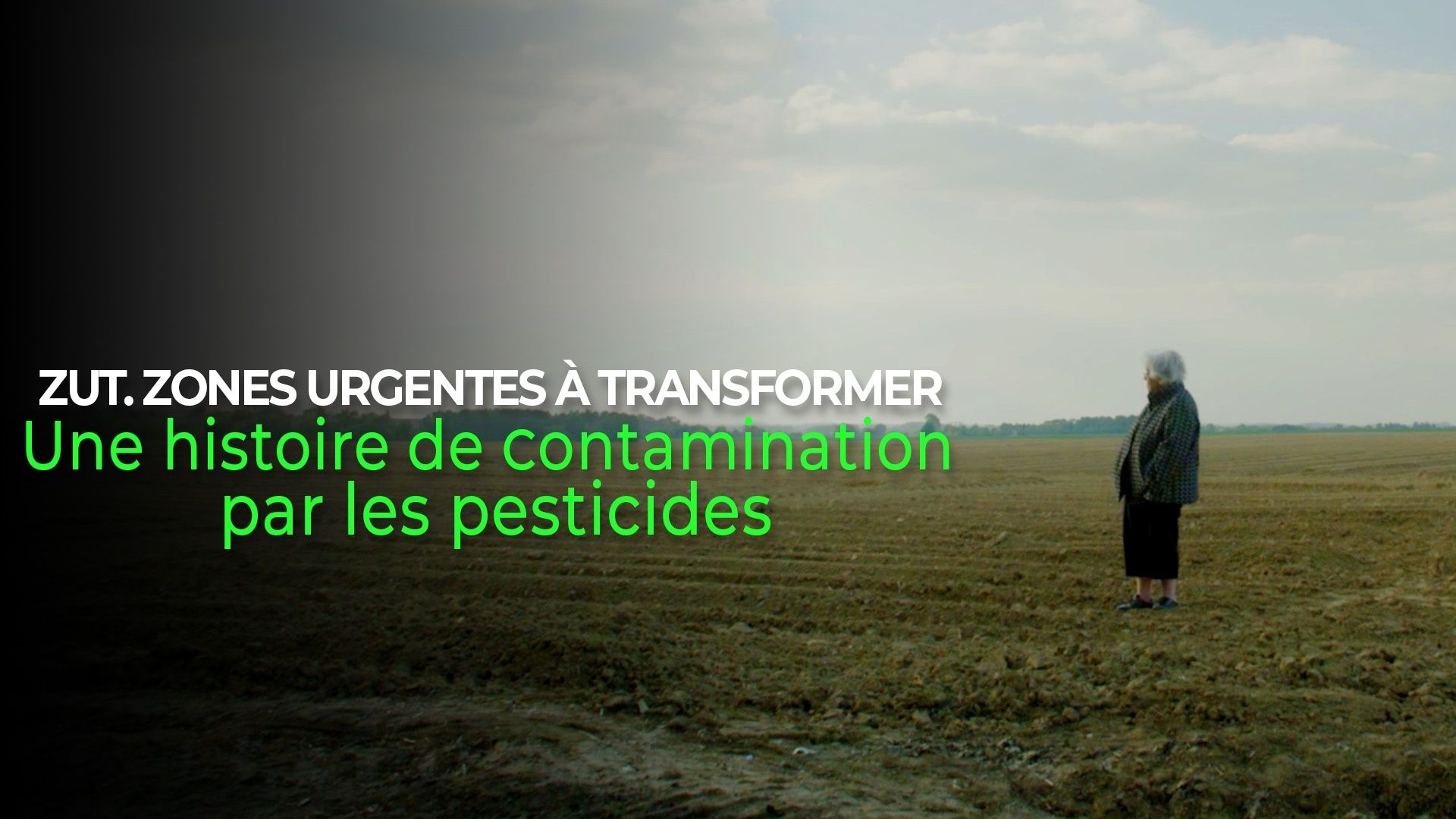 ZUT. Zone Urgente à Transformer - Une histoire de contamination par les ...