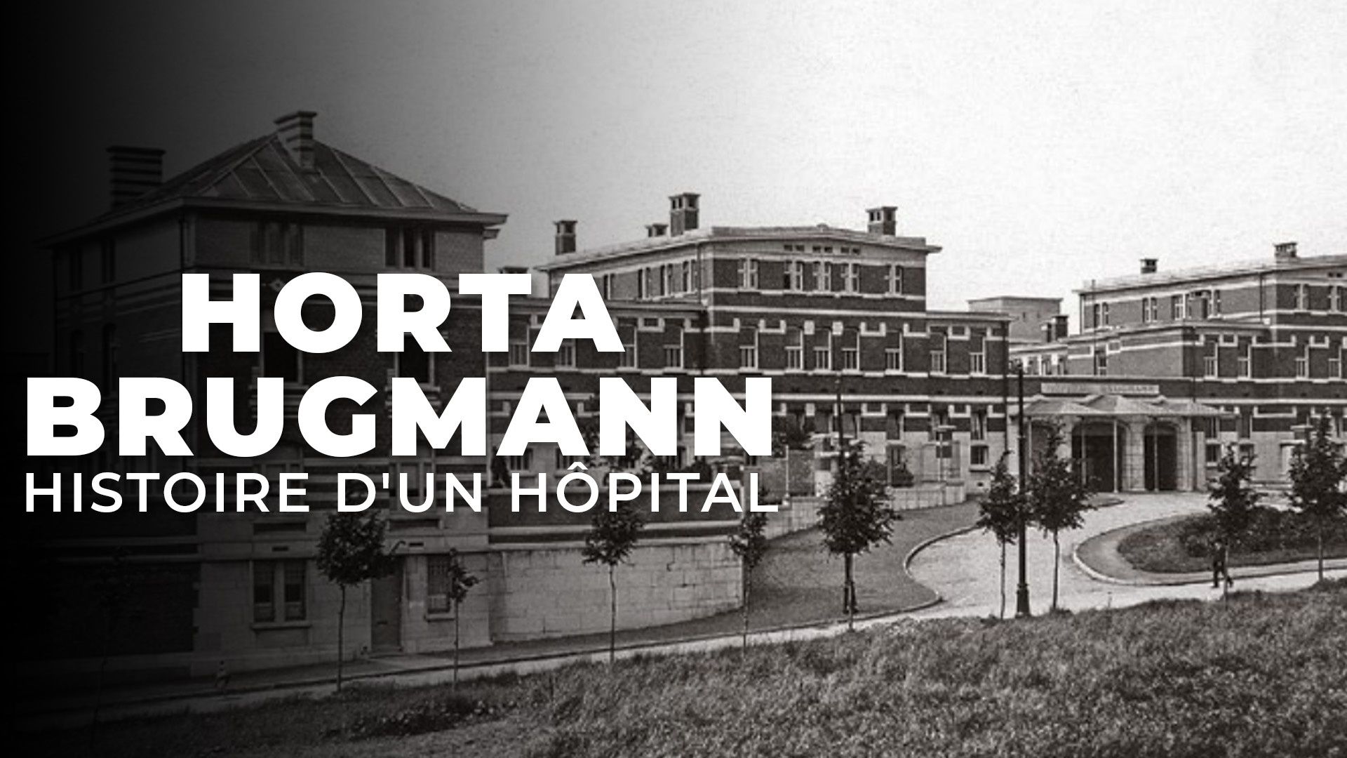 Horta Brugmann, l'histoire d'un hôpital - Auvio