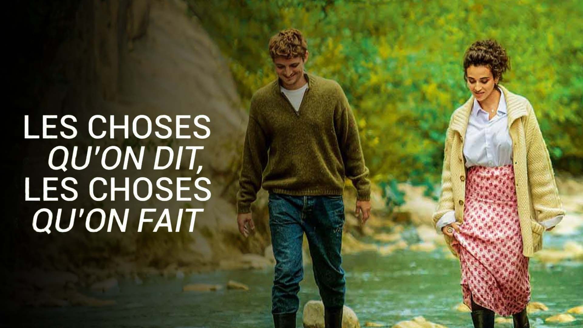 Les choses qu'on dit les choses qu'on fait - Auvio