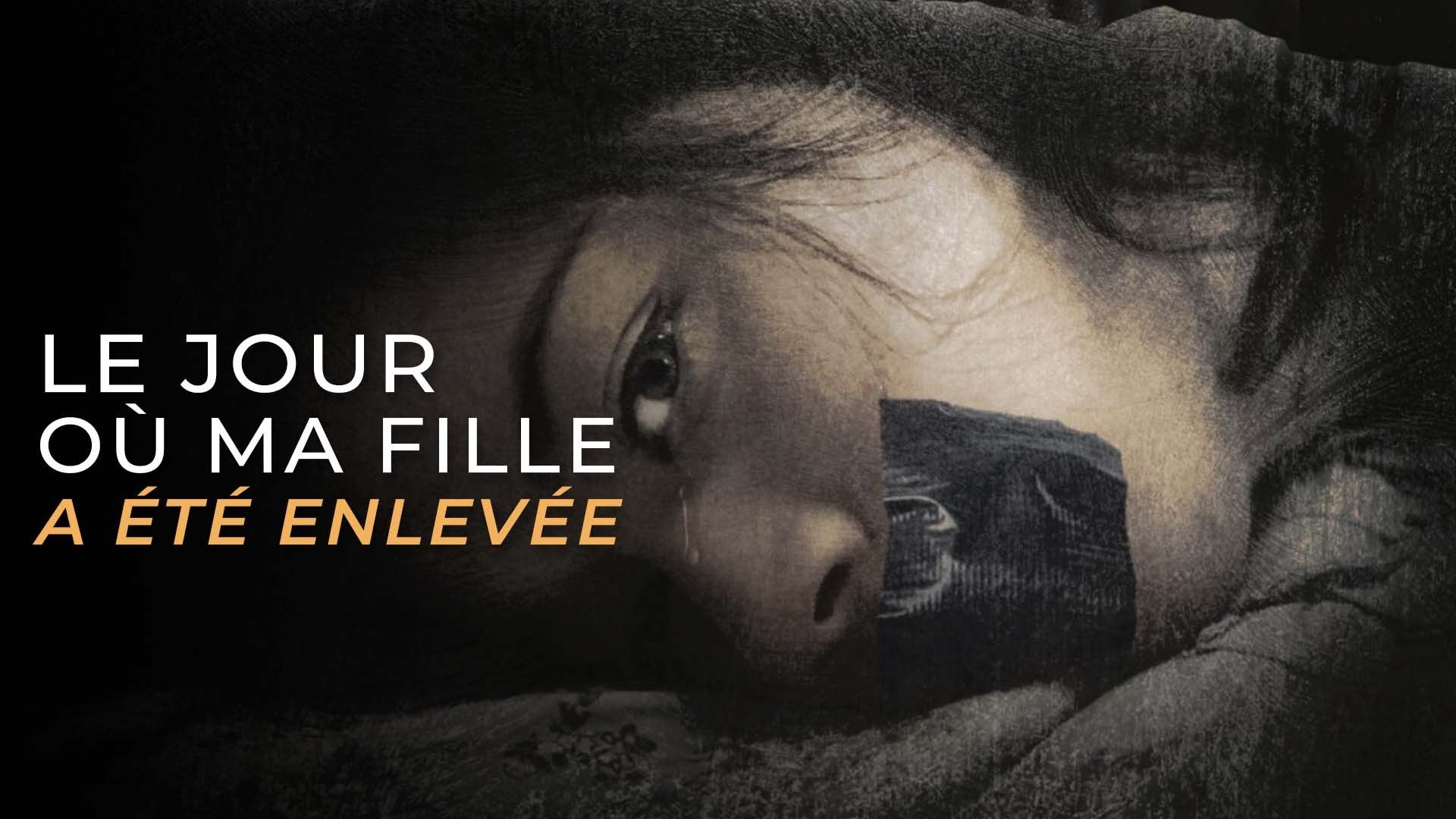 Le jour où ma fille a été enlevée - Auvio